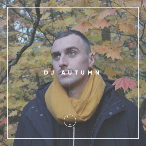 Stream FH || DJ Autumn by FH | Listen online for free on SoundCloud