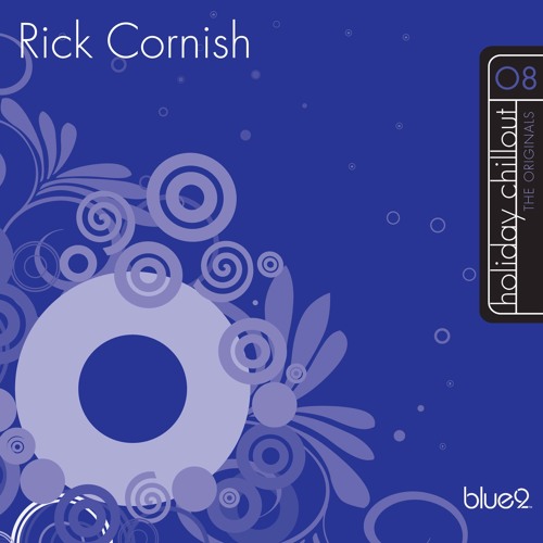 Stream Rick Cornish | Listen to Holiday Chillout 08 - The Originals ...