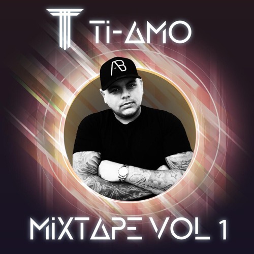 Stream Ti-amo Mixtape volume 1, Mixed by DJ Ti-amo by TIAMO | Listen online for free on SoundCloud