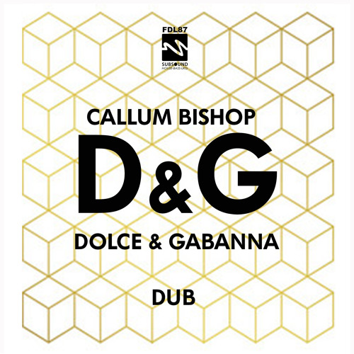 Stream Callum Bishop - Dolce & Gabbana Dub by SUBSOUND. | Listen online ...