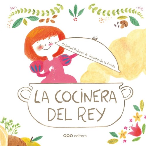 Stream 23 TIEMPO DE CUENTOS - La Cocinera de Rey de Soledad Felloza ...
