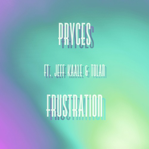 Stream Frustration ft. Jeff Kaale & Tolan by Pryces | Listen online for ...