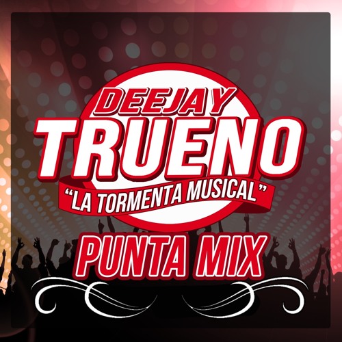Stream Punta Mix by DJ TRUENO | Listen online for free on SoundCloud