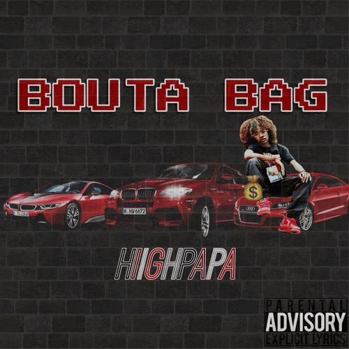 Bouta Bag by HiiGHPAPA | Hii GHPAPA | Free Listening on SoundCloud