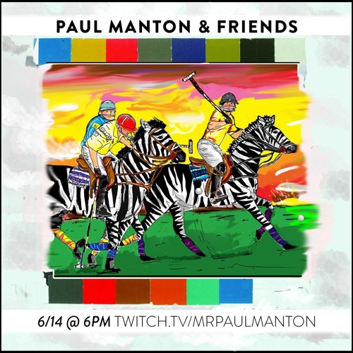 Stream Paul Manton & Friends - WesFlex & eqal [TWITCH.TV] 6/14 by ...
