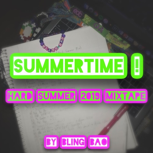 Stream SUMMERTIME ! (HARD SUMMER 2019 MIXTAPE) by bling bao | Listen ...