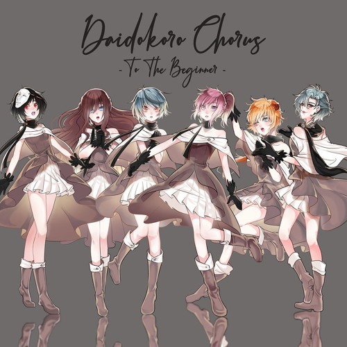 Stream 【Daidokoro Chorus】To The Beginning by Daidokoro Chorus | Listen ...