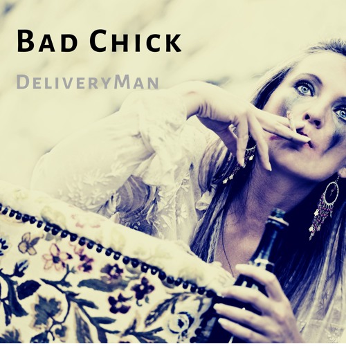 Stream Bad Chick by DeliveryMan | Listen online for free on SoundCloud