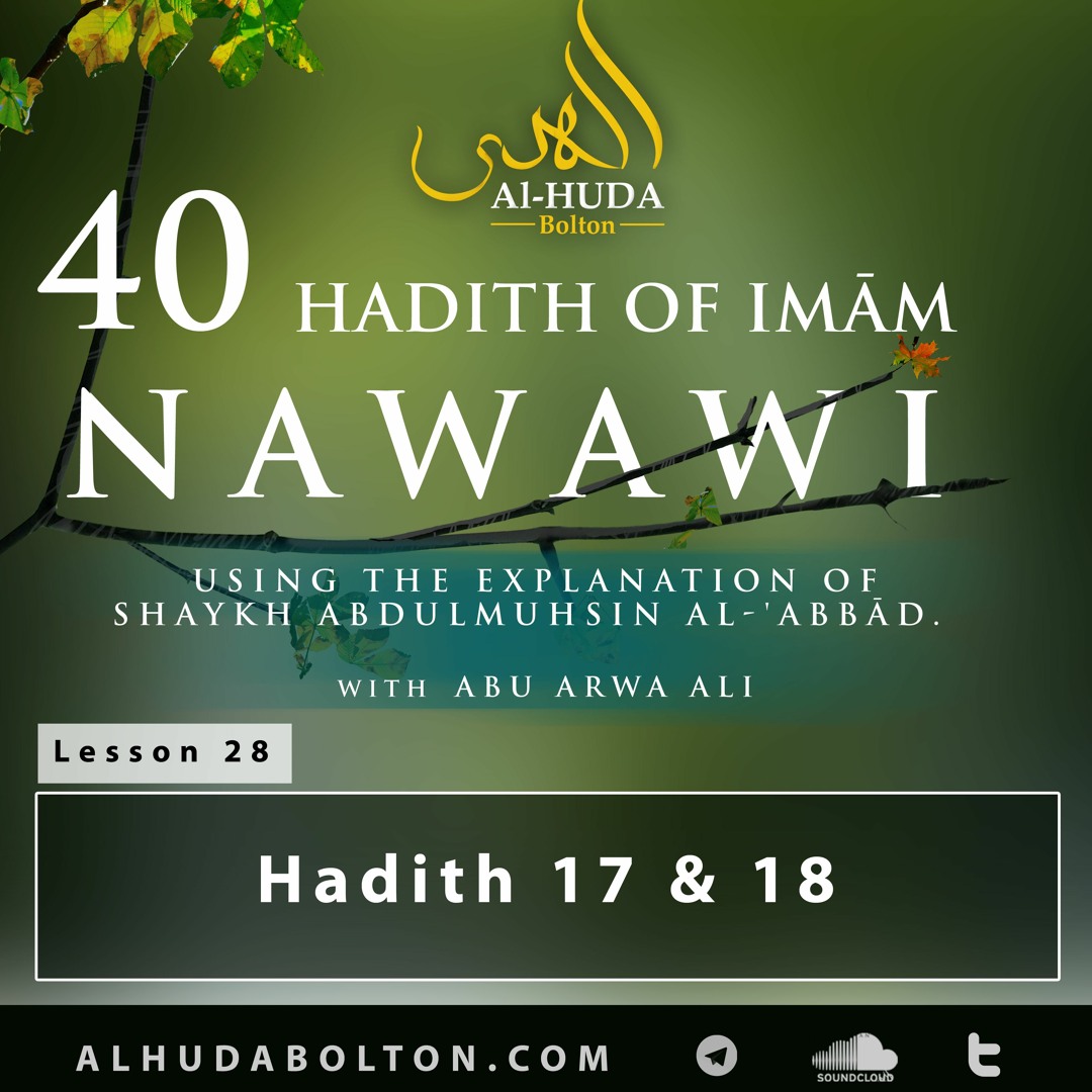 Stream Forty Hadith: Lesson 28 Hadith 17 And 18 by Alhuda Bolton ...