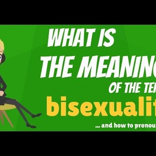 Stream episode What is BISEXUALITY? What does BISEXUALITY mean? BISEXUALITY meaning, definition ...