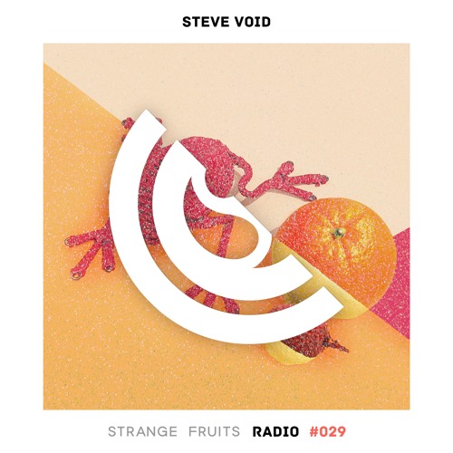 Steve Void - Strange Fruits Radio 029 2019-06-17