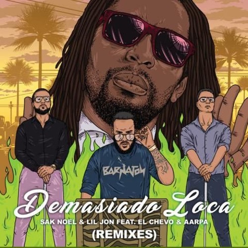 Sak Noel, Lil Jon - Demasiado Loca (The Wishes remix) | Spinnin' Records