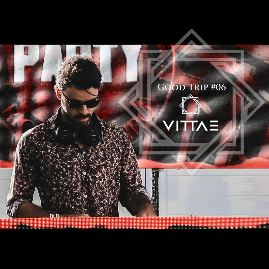 Stream Vittae @ Good Trip #06 by VITTAE | Listen online for free on ...