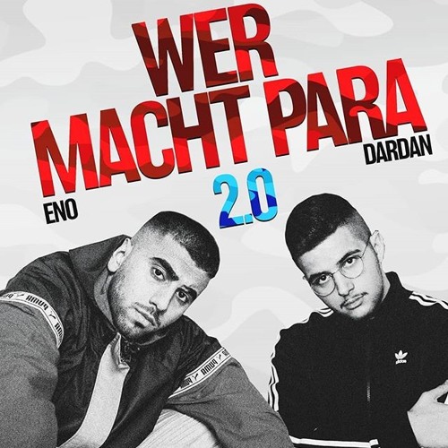 Stream Dardan ft Eno - Wer Macht Para 2 by GermanRap | Listen online for free on SoundCloud