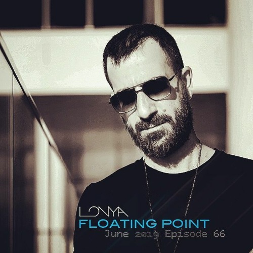 Stream Lonya Floating Point Episode 66 June 2019 by Lonya | Listen ...