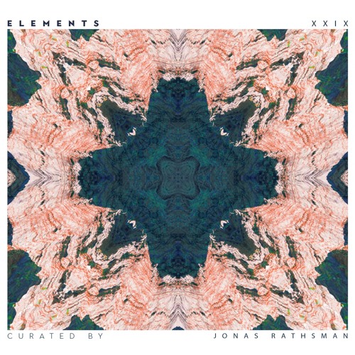 Stream Episode XXIX: Curated By Jonas Rathsman by ELEMENTS Series ... Stream Episode XXIX: Curated By Jonas Rathsman by ELEMENTS Series ...