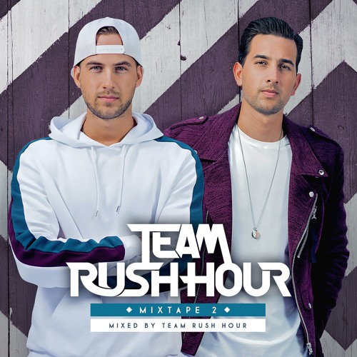 Stream TEAM RUSH HOUR - MIXTAPE 2 by Team Rush Hour Mixtapes | Listen ...