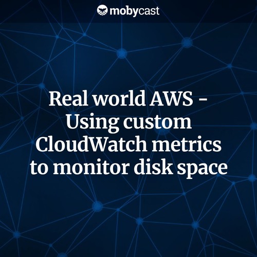 Stream episode Real World AWS - Using Custom CloudWatch Metrics to ... Stream episode Real World AWS - Using Custom CloudWatch Metrics to ...