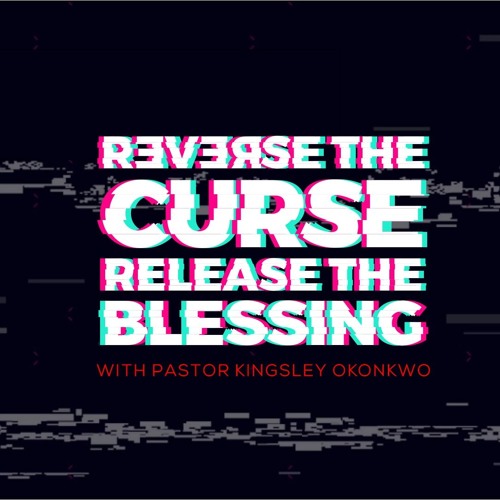 Stream Reverse The Curse Release The Blessing Part 4 by David's ...