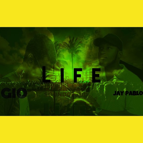 Stream FT JAY PABLO - LIFE by GIO | Listen online for free on SoundCloud
