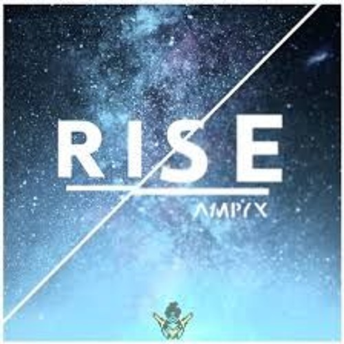 Stream Ampyx - Rise by Techno Official | Listen online for free on ...