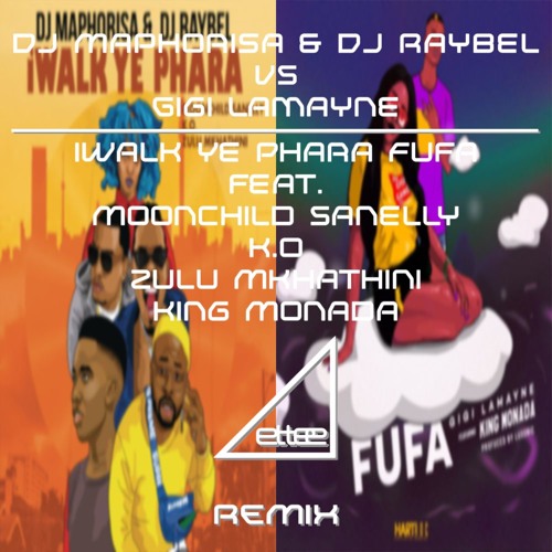 Stream DJ Maphorisa & DJ Raybel VS Gigi Lamayne - IWalk Ye Phara Fufa ...