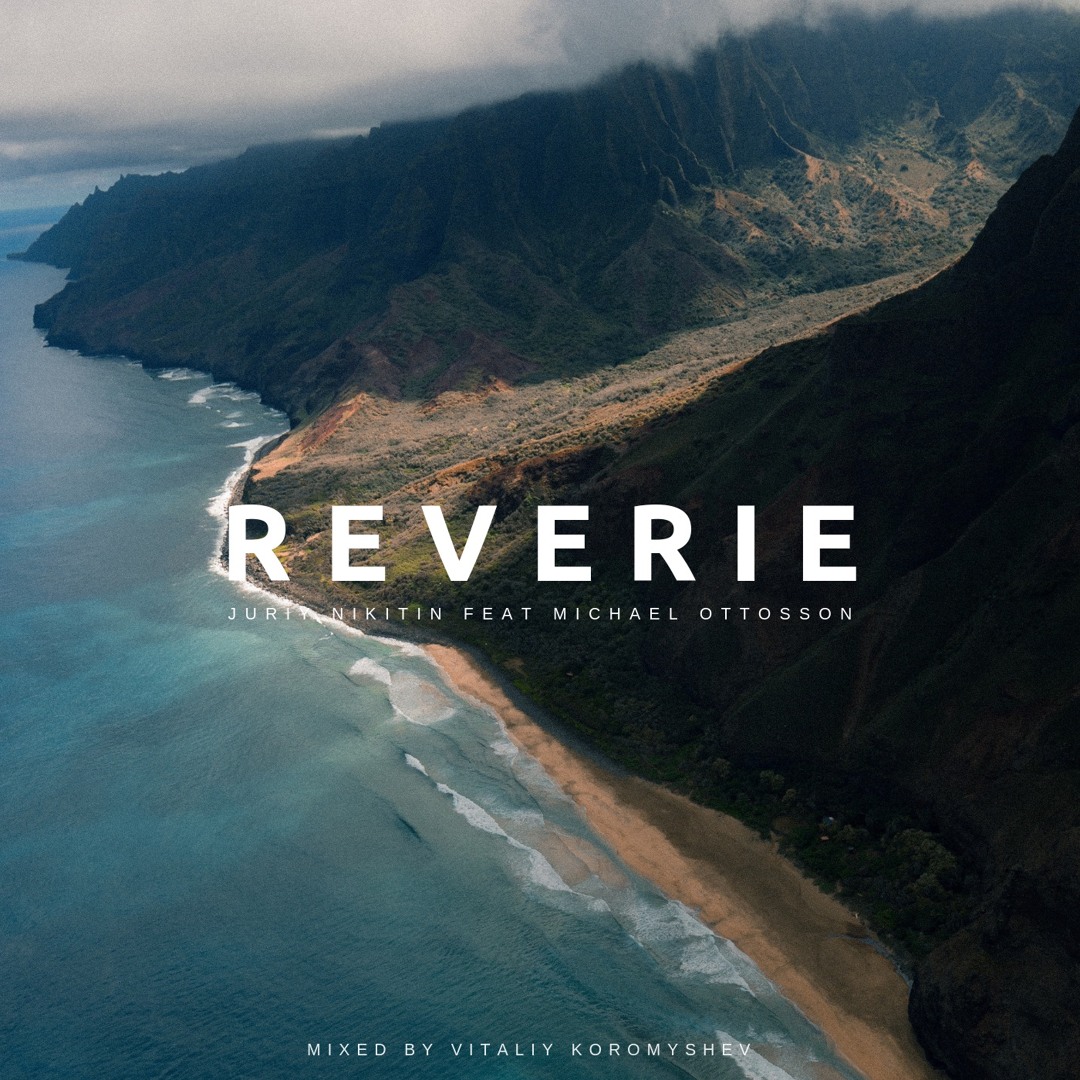 Stream Reverie (feat Michael Ottosson) by Juriy Nikitin | Listen online ...
