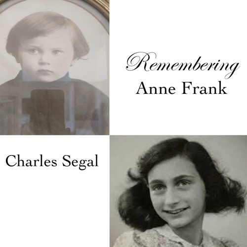 Stream Charles Segal Music | Listen to Remembering Anne Frank playlist ...