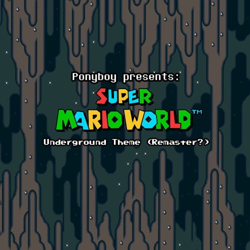 Stream Super Mario World - Underground Theme Recreation/Remaster (V1 ...