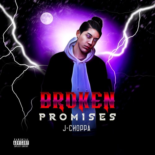 Stream J CHOPPA- BROKEN PROMISES by J-CHOPPA | Listen online for free ...