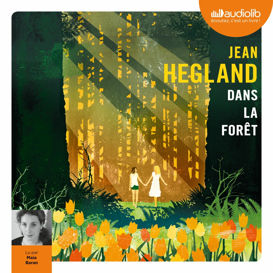Stream "Dans la forêt" de Jean Hegland lu par Maia Baran by Audiolib ...