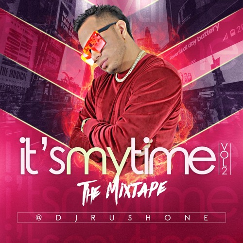 Stream ITS MY TIME VOL.2 " THE MIXTAPE" - DJ RUSH ONE by Dj Rush One ...