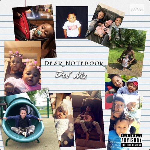 Stream Dear Notebook by Dre' Nix | Listen online for free on SoundCloud