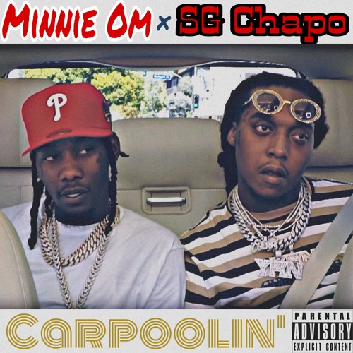 Stream Minnie Om x SG Chapo - Carpoolin’ (Remix) by Minnie Om | Listen ...