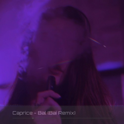 Stream Caprice, MK, Tuju, Zynakal - Bal (Bai Remix)[Audio] by Bai ...