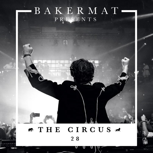 Bakermat - The Circus 028 2019-06-26