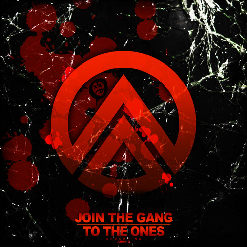 Stream Join the Gang - To the Ones by Andorfine Records | Listen online ...