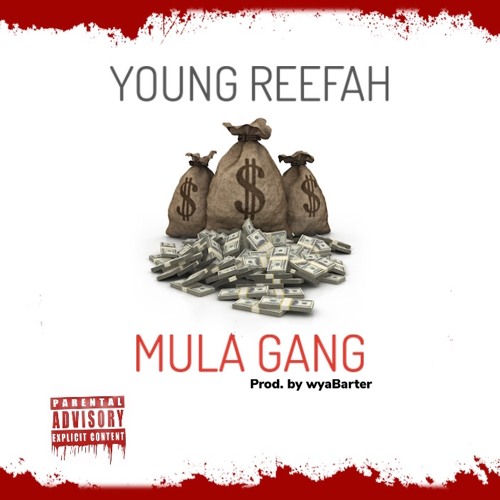 Stream Mula Gang By Young Reefah Listen Online For Free On Soundcloud