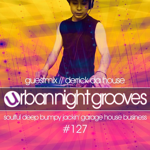 Stream Urban Night Grooves 127 - Guestmix by Derrick Da House by S.W ...