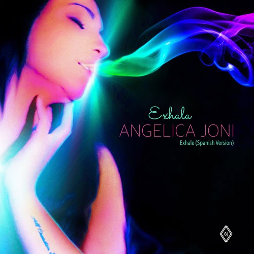 Stream Angelica Joni - Exhala (Spanish Version of "Exhale") by Vinny ...