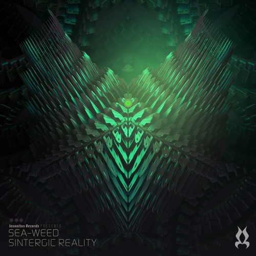 Stream Sea-weed - Sintergic Reality, OUT NOW! by Insonitus Records ... Stream Sea-weed - Sintergic Reality, OUT NOW! by Insonitus Records ...