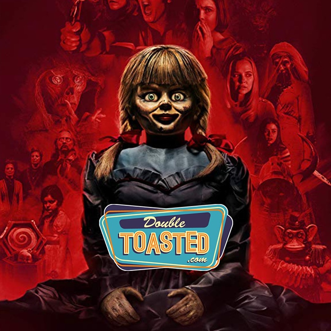Stream episode ANNABELLE COMES HOME - Double Toasted Audio Review by ...