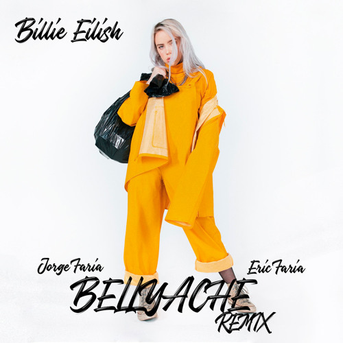 Stream Jorge Faria & Eric Faria - Remix - Billie Eilish - Bellyache ... Stream Jorge Faria & Eric Faria - Remix - Billie Eilish - Bellyache ...