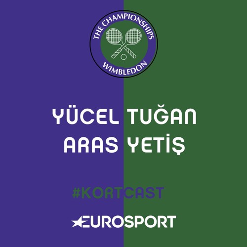 Stream episode KortCast #5 Wimbledon: Yücel Tuğan, Aras Yetiş by ...