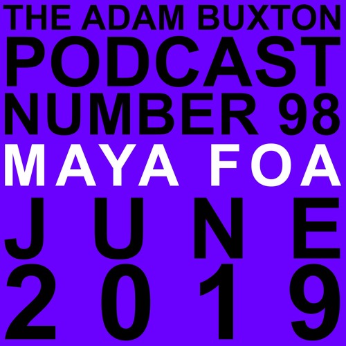 Stream EP.98 - MAYA FOA by Adam Buxton | Listen online for free on ...