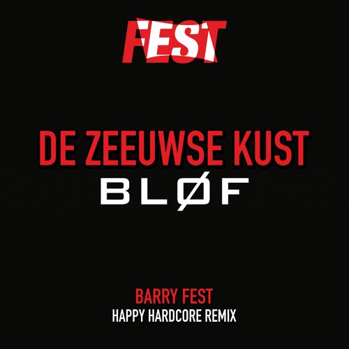 Stream De Zeeuwse Kust Barry Fest Remix By Barry Fest Listen Online