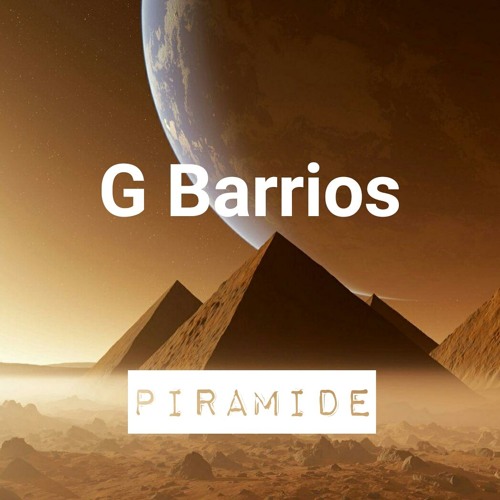 Stream PIRÁMIDE by G Barrios | Listen online for free on SoundCloud