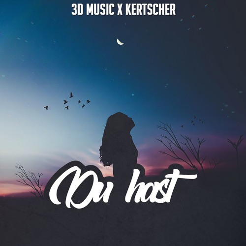 David [3D Music] - 3D & Kertscher - Du Hast | Spinnin' Records