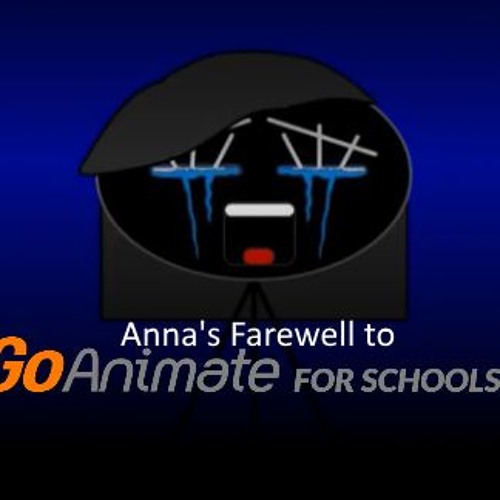 Stream GoAnimate & Friends OST - Anna's Farewell to GoAnimate For ...