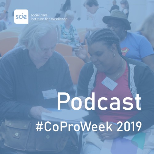Stream The Co-production Week 2019 podcast by SCIE | Listen online for ...